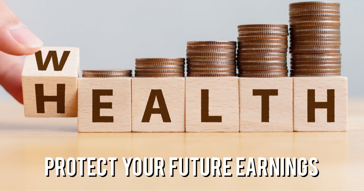 Purchase income protection to protect your earnings